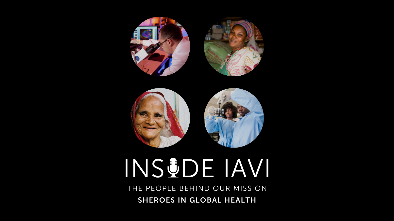 Inside IAVI: Sheroes in Global Health - IAVI