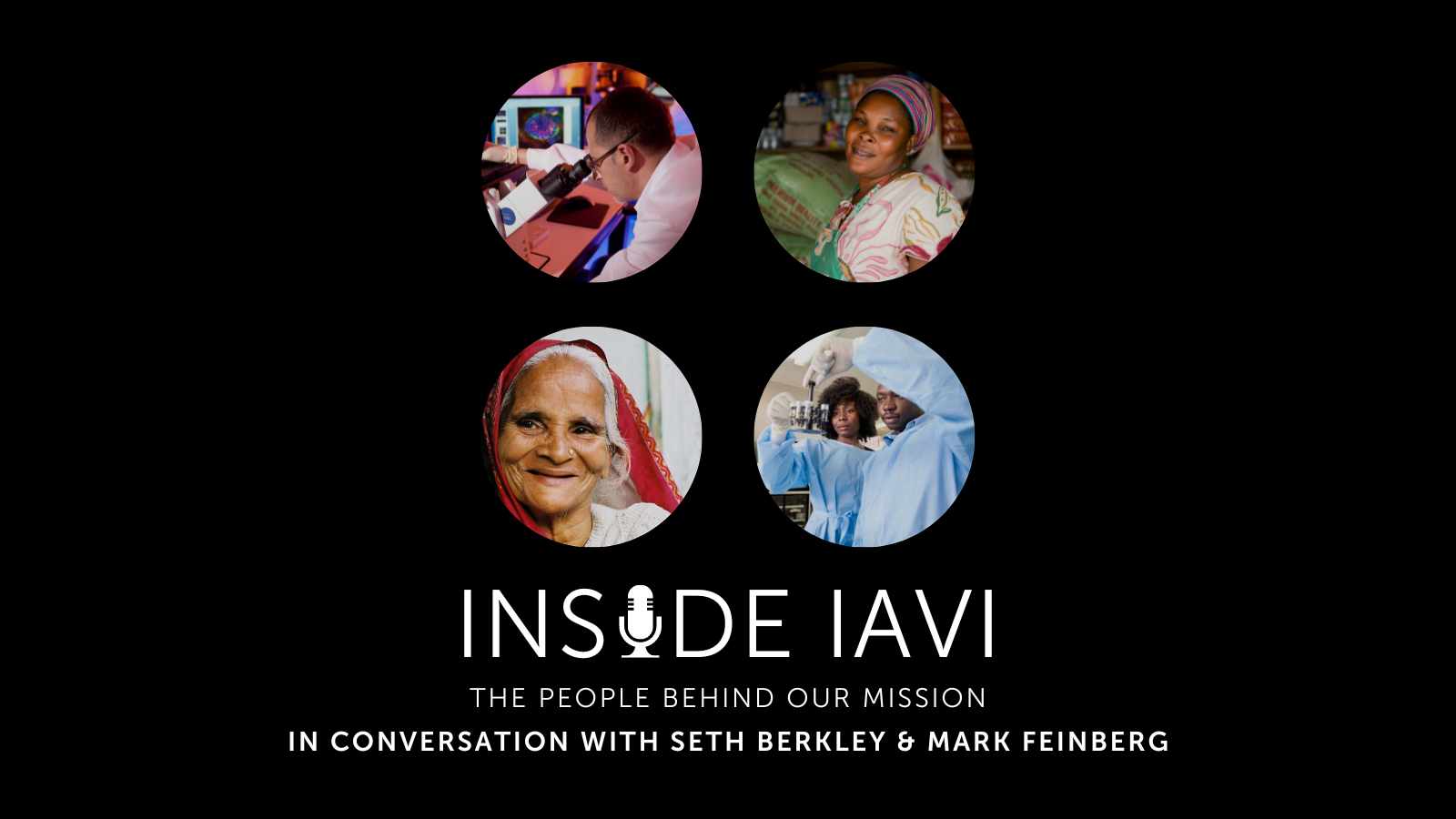 Inside IAVI: In conversation with Seth Berkley & Mark Feinberg - IAVI